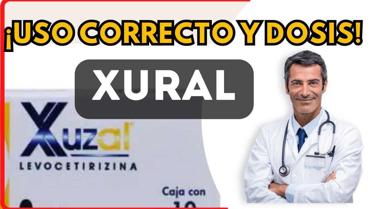 XURAL (DOSIS) 路‍♂️para que SIRVE y COMO tomar (Efectos Secundarios ...